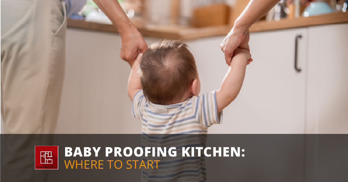 How to Baby Proof a Kitchen Without Losing Your Mind - CabinetSelect.com
